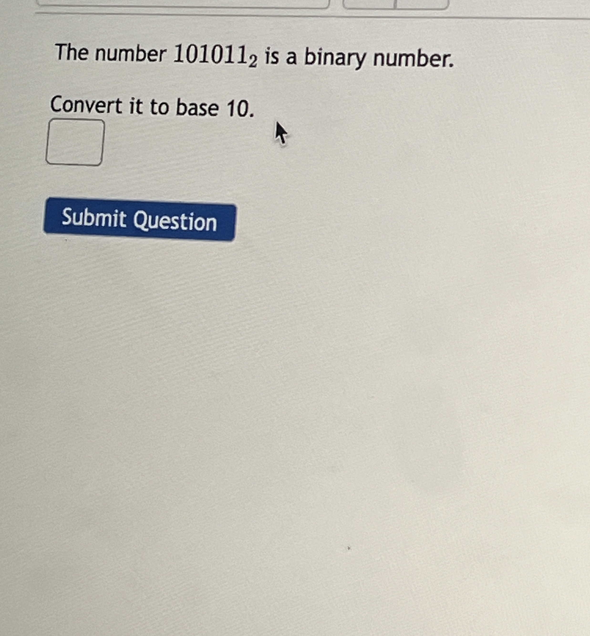 Solved The number 1010112 is a binary number.Convert it to | Chegg.com Solved The number 1010112 is a binary number.Convert it to | Chegg.com