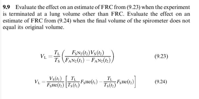 Solved 9.9 Evaluate the effect on an estimate of FRC from | Chegg.com