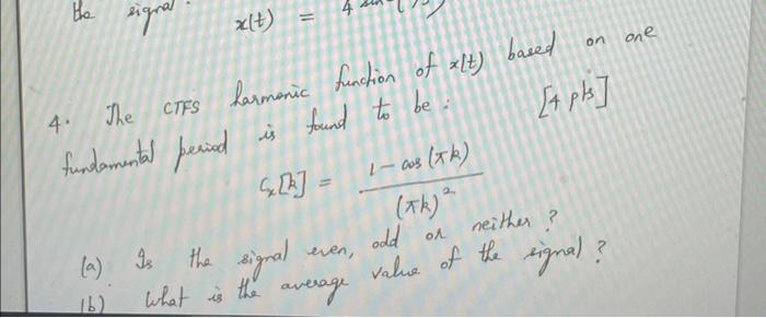 Solved the signal = x[+) one 4. 2 The CTFS harmonic function | Chegg.com