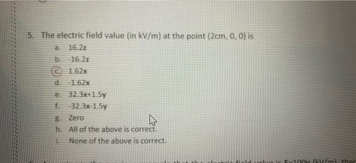 Solved 5. The electric field value (in kV/m) at the point (2 | Chegg.com