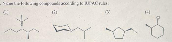 Solved Name the following compounds according to IUPAC | Chegg.com