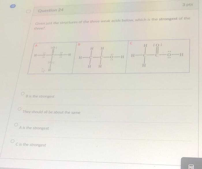Solved Given just the smuctunes of the three weak acids | Chegg.com