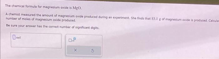 Solved The chemical formula for magnesium oxide is MgO. A | Chegg.com