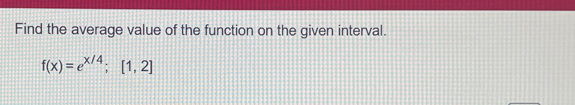 Solved Find the average value of the function on the given | Chegg.com