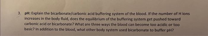 Solved pH: Explain the bicarbonate/carbonic acid buffering | Chegg.com