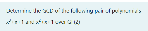 Solved Determine the GCD of the following pair of | Chegg.com