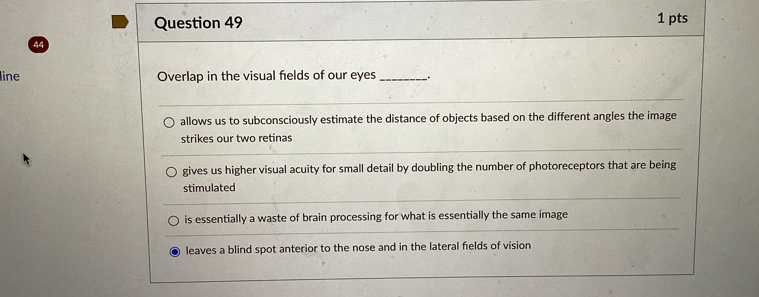Solved Question 491ptsOverlap in the visual fields of our | Chegg.com