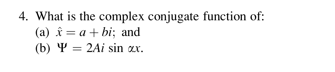 Solved What Is The Complex Conjugate Function Of A