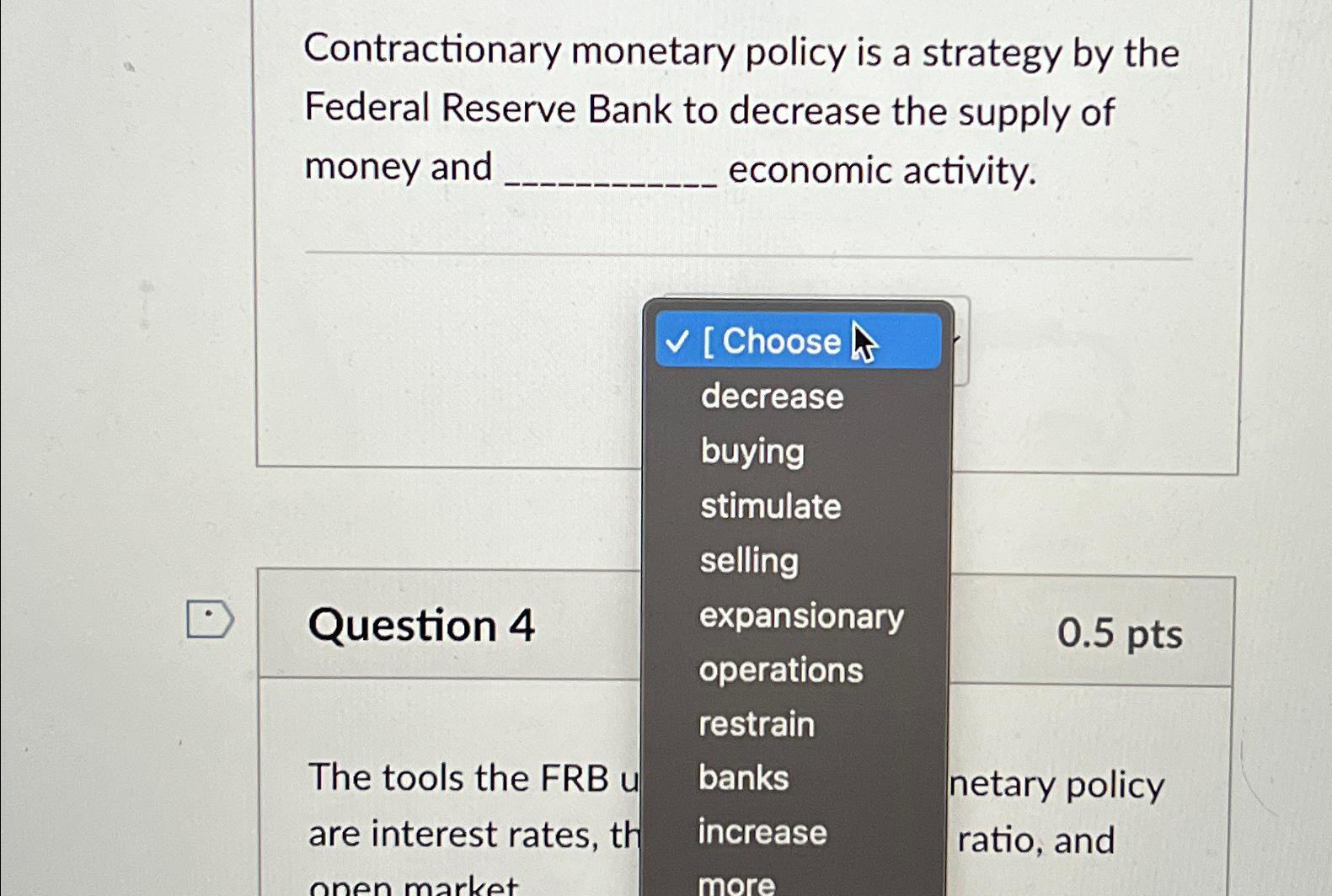 Solved Contractionary monetary policy is a strategy by the | Chegg.com