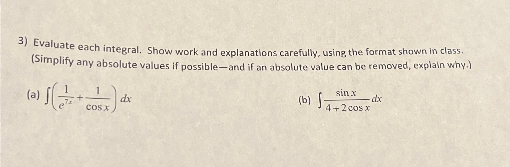 Solved Evaluate each integral. Show work and explanations | Chegg.com