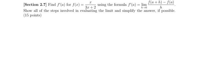 Solved [Section 2.7] Find f′(a) for f(x)=3x+2x using the | Chegg.com