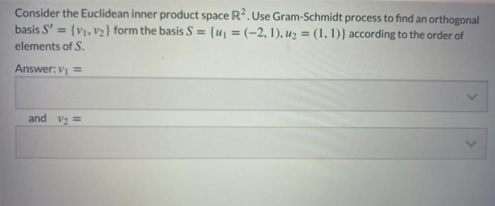 Solved Consider the Euclidean inner product space R2.Use | Chegg.com