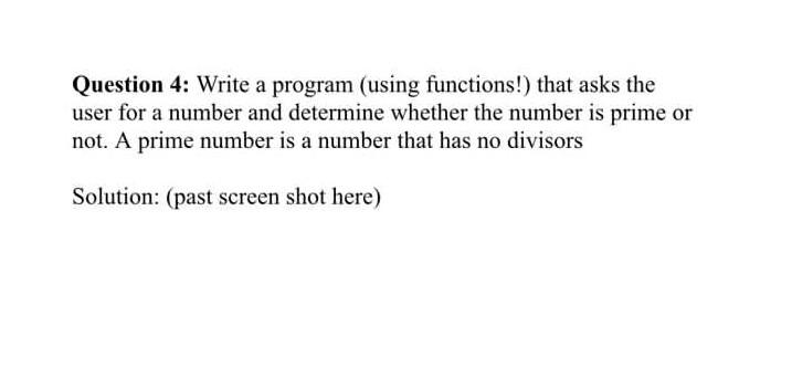 Solved Question 4: Write a program (using functions!) that | Chegg.com