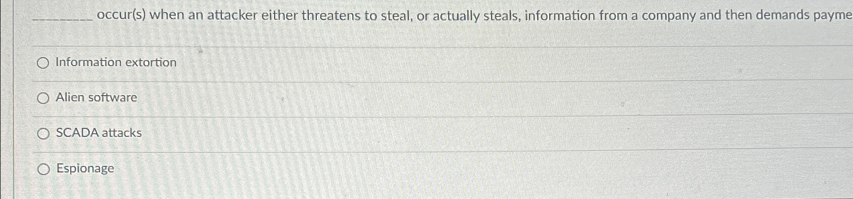 Solved occur(s) ﻿when an attacker either threatens to steal, | Chegg.com