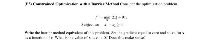 Solved (P3) Constrained Optimization with a Barrier Method | Chegg.com
