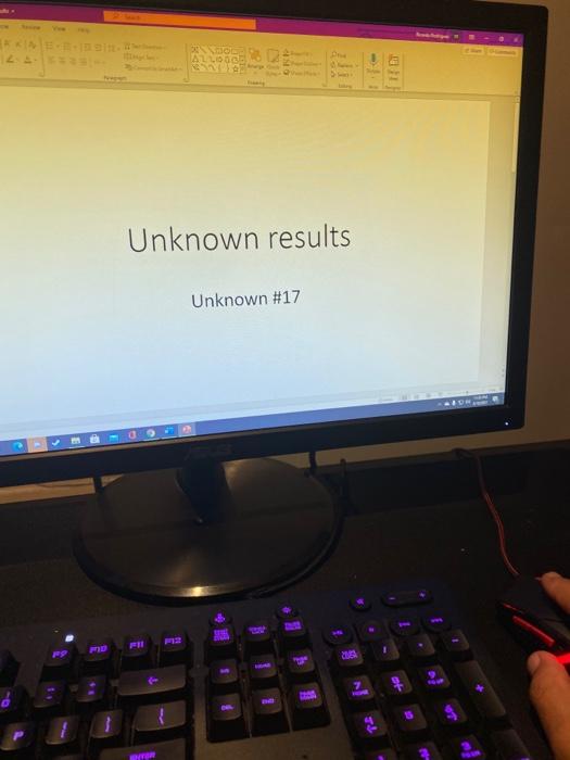 Solved What is the unknown # 17 and the full chart results | Chegg.com
