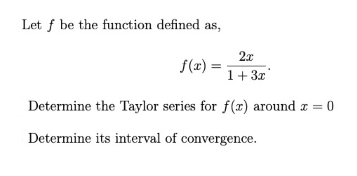 Solved Let f ﻿be the function defined as,f(x)=2x1+3x.1. | Chegg.com