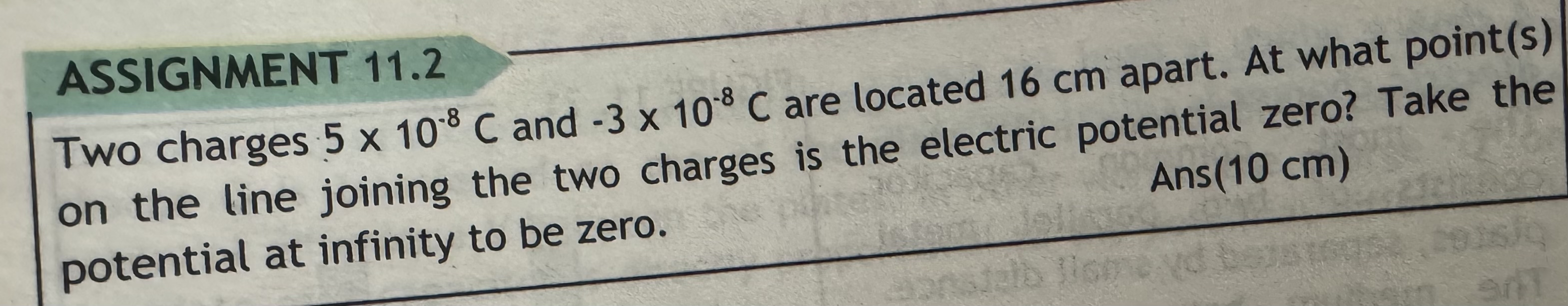 Solved Two charges 5×10-8C ﻿and -3×10-8C ﻿are located 16cm | Chegg.com