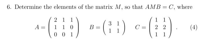 Solved 6. Determine the elements of the matrix M, so that | Chegg.com
