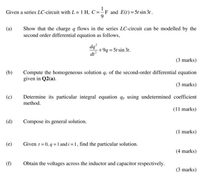 Solved Given a series LC-circuit with L= 1 H, c=4F and EO) = | Chegg.com