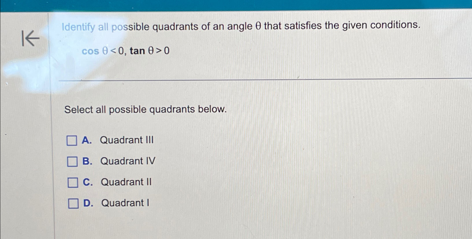 Solved Identify all possible quadrants of an angle θ ﻿that | Chegg.com