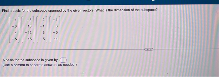 Solved Find a basis for the subspace spanned by the given | Chegg.com