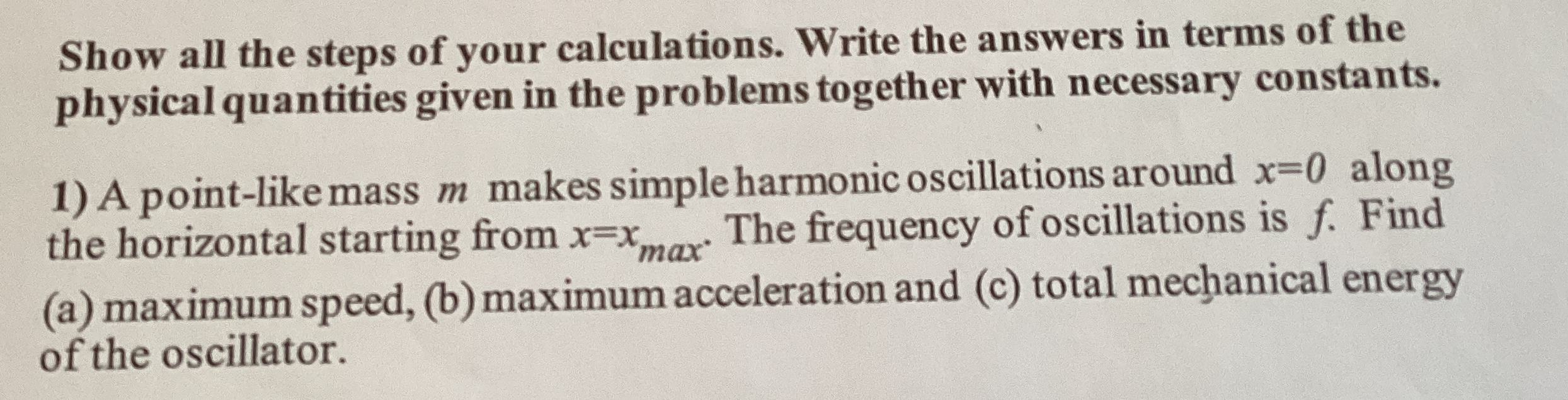 Solved Show all the steps of your calculations. Write the | Chegg.com