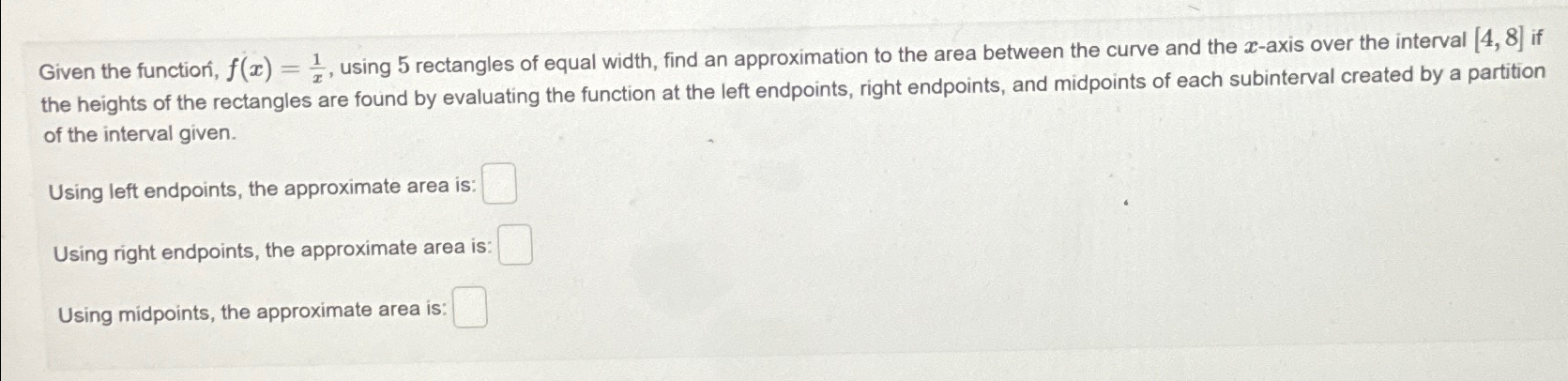 Solved Given the function, f(x)=1x, ﻿using 5 ﻿rectangles of | Chegg.com