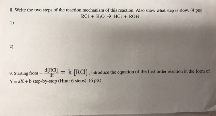 Solved 8. Write the two steps of the reaction mechanism of | Chegg.com