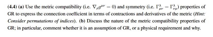 Solved (4.4) (a) ﻿Use the metric compatibility | Chegg.com