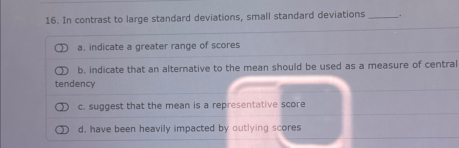 Solved In contrast to large standard deviations, small | Chegg.com