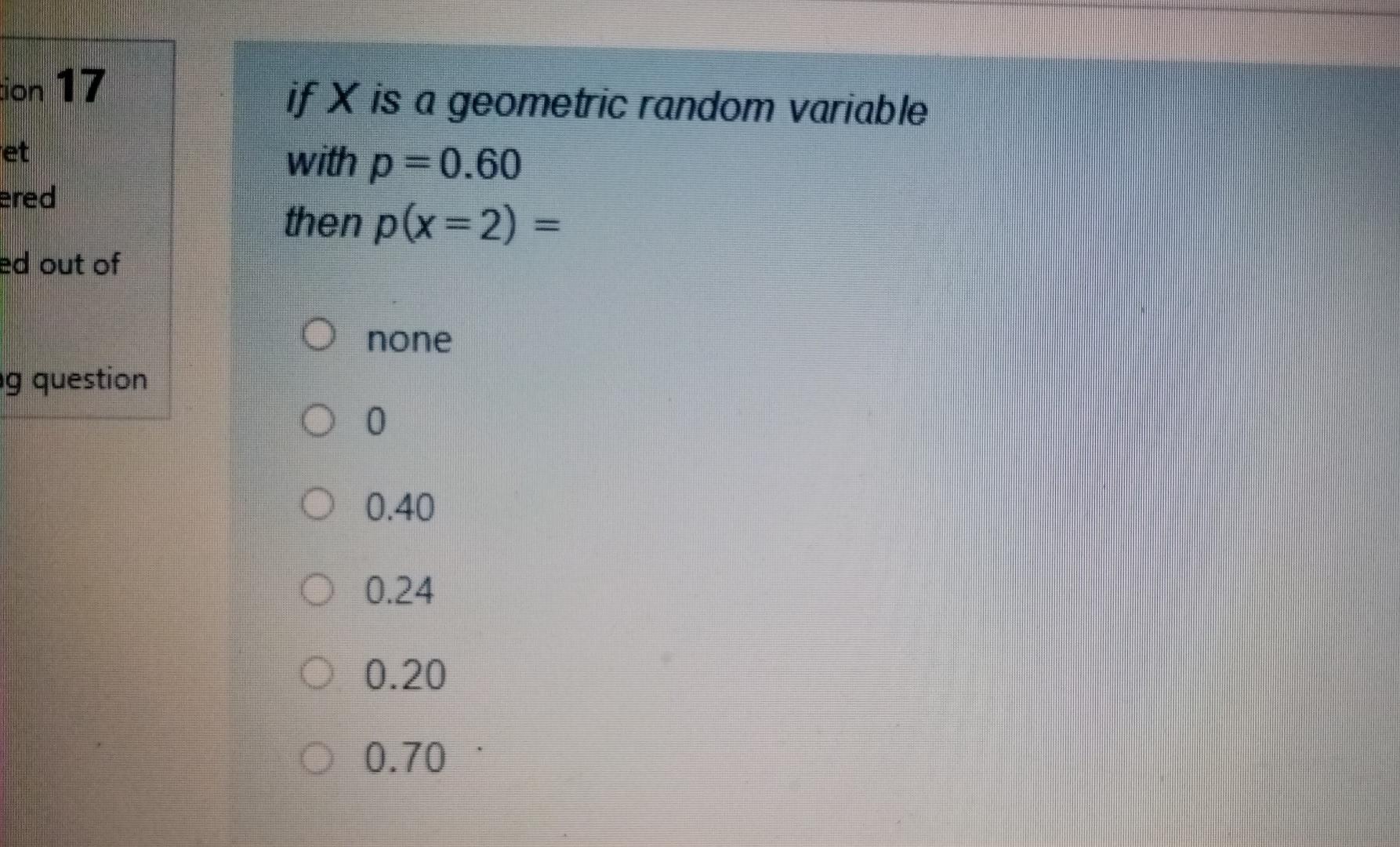 Solved tion 17 if X is a geometric random variable with | Chegg.com