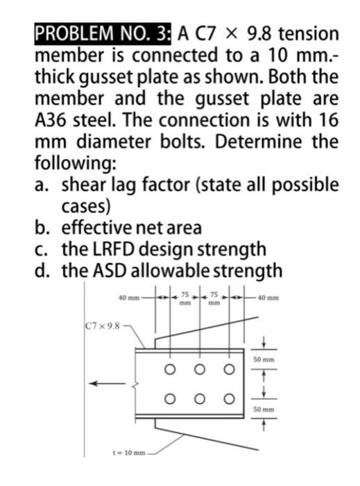 Solved PROBLEM NO. 3: A C7 ×9.8 tension member is connected | Chegg.com