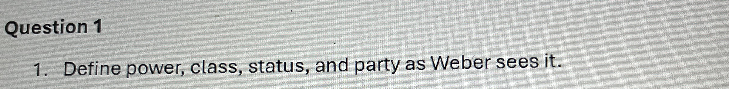 Solved Question 1Define power, class, status, and party as | Chegg.com