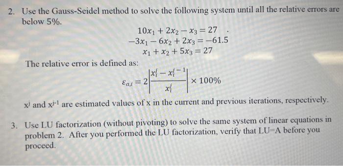 Solved 2. Use the Gauss-Seidel method to solve the following | Chegg.com
