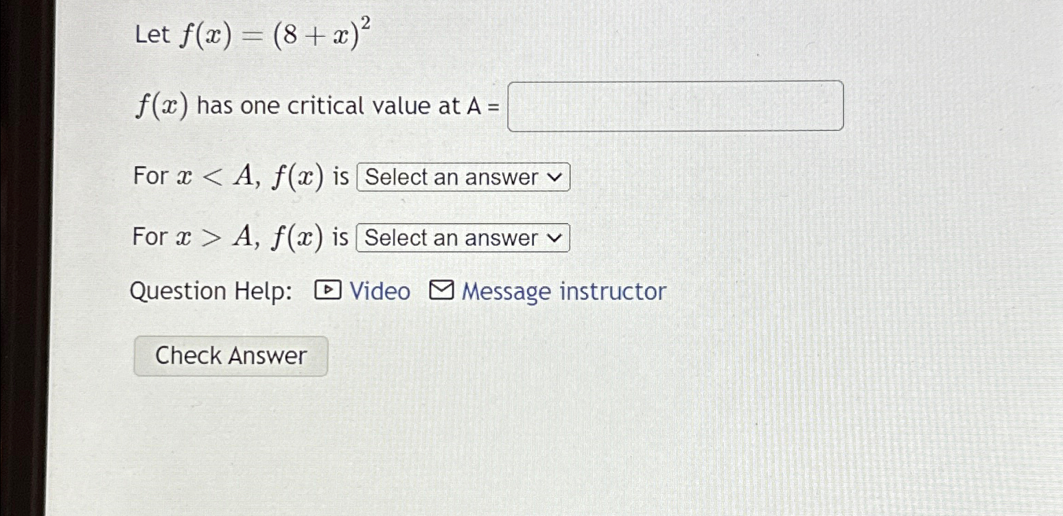 Solved Let F X 8 X 2f X ﻿has One Critical Value At A For