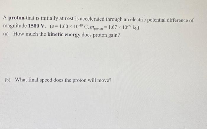 Solved A proton that is initially at rest is accelerated | Chegg.com