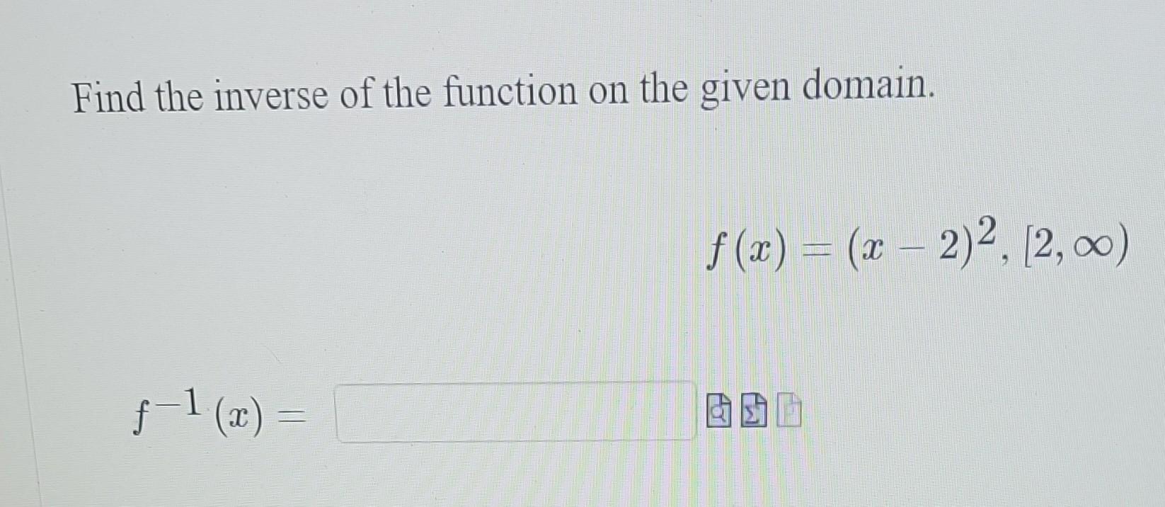 Solved Find The Inverse Of The Function On The