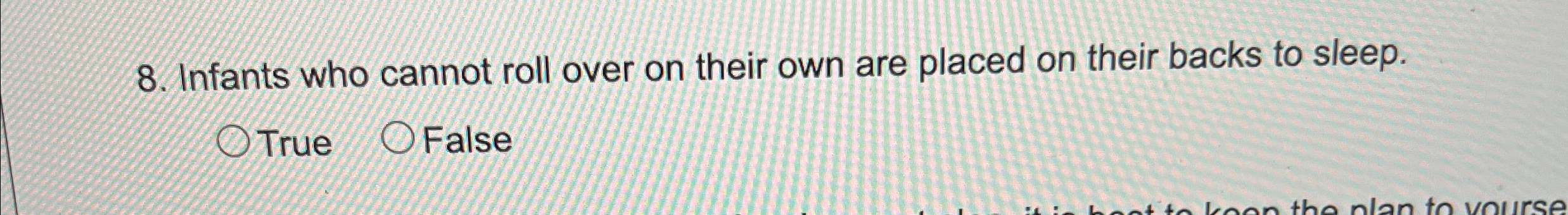 Solved Infants who cannot roll over on their own are placed | Chegg.com