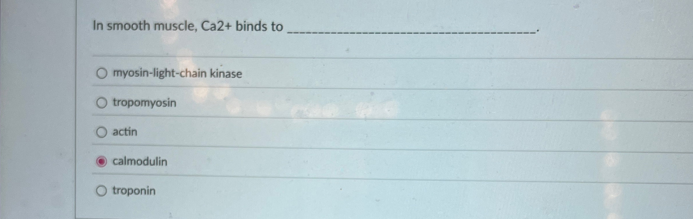 Solved In smooth muscle, Ca2+ ﻿binds to | Chegg.com
