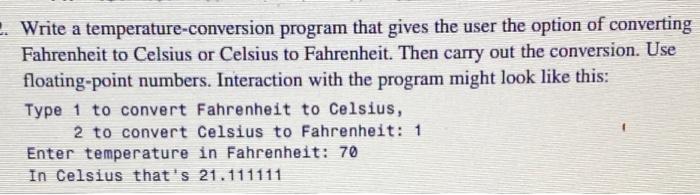 Solved - Write a temperature-conversion program that gives | Chegg.com