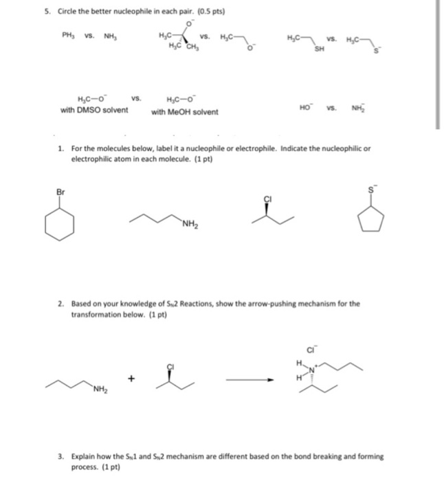 Solved 5. Circle the better nucleophile in each pair. (0.5 | Chegg.com