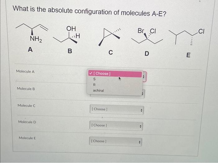 Solved What is the absolute configuration of molecules A−E ? | Chegg.com