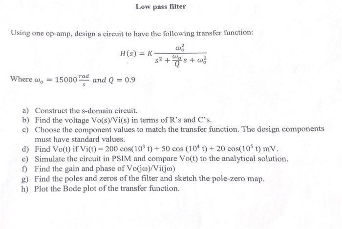 Solved Low pass filter Using one op-amp, design a circuit to | Chegg.com