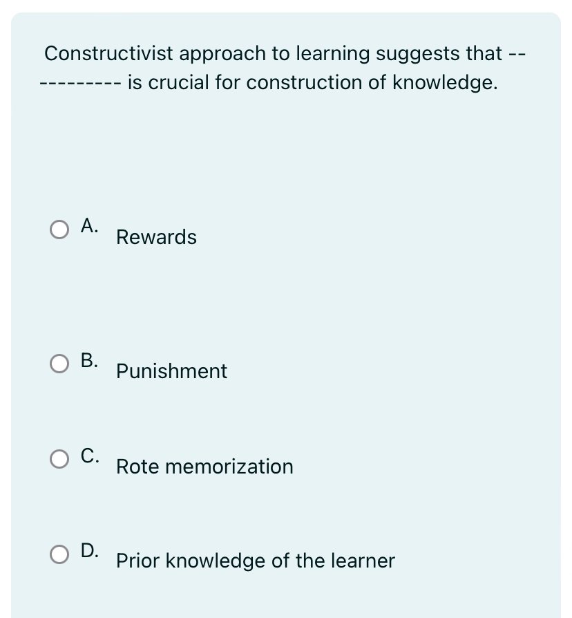 Solved Constructivist approach to learning suggests that | Chegg.com