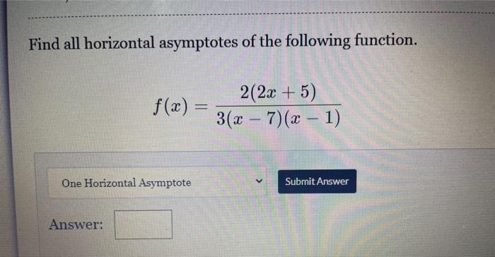 Solved Find all horizontal asymptotes of the following | Chegg.com