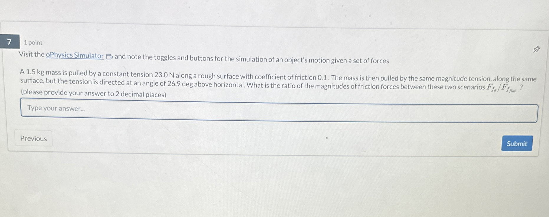 Solved 71 ﻿pointVisit the oPhysics Simulator and note the | Chegg.com