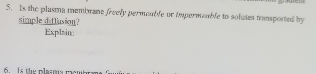 Solved Is the plasma membrane freely permeable or | Chegg.com