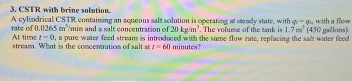 Solved A cylindrical CSTR containing an aqueous salt | Chegg.com
