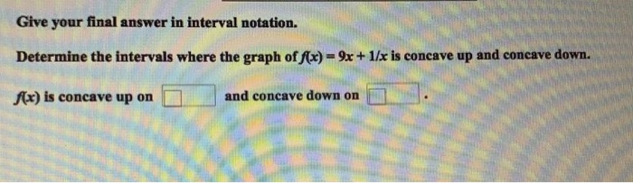 Solved Give your final answer in interval notation. | Chegg.com